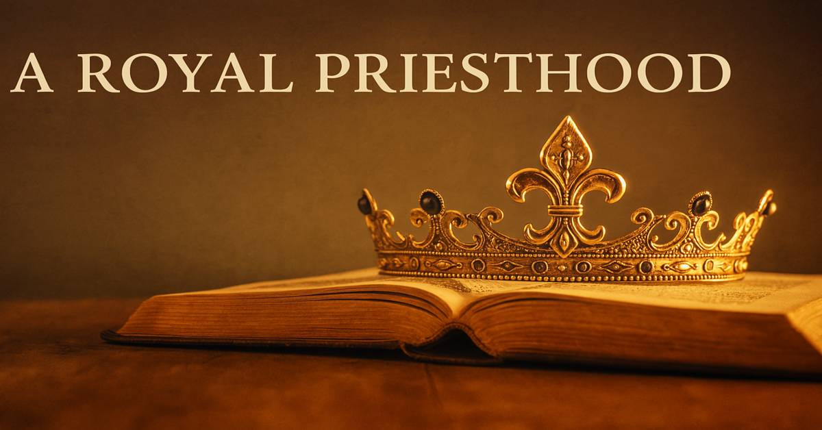 A Royal Priesthood – Rooted & Raised